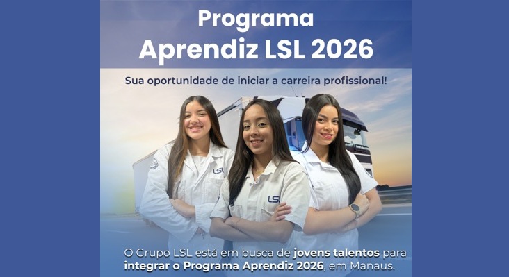 Programa Jovem Aprendiz LSL 2026 - Vagas para Manaus